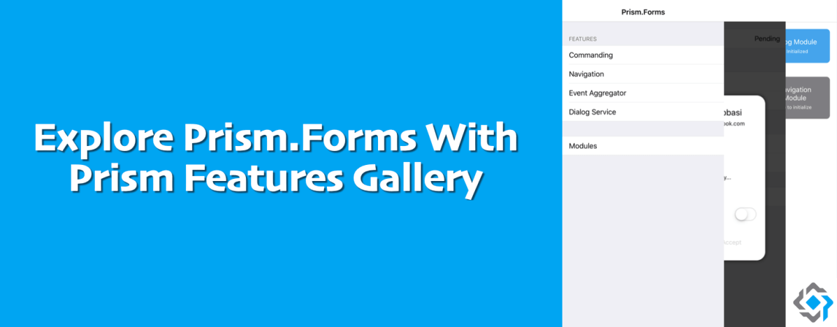 Explore Prism.Forms With Prism Form Features Gallery – IntelliAbb